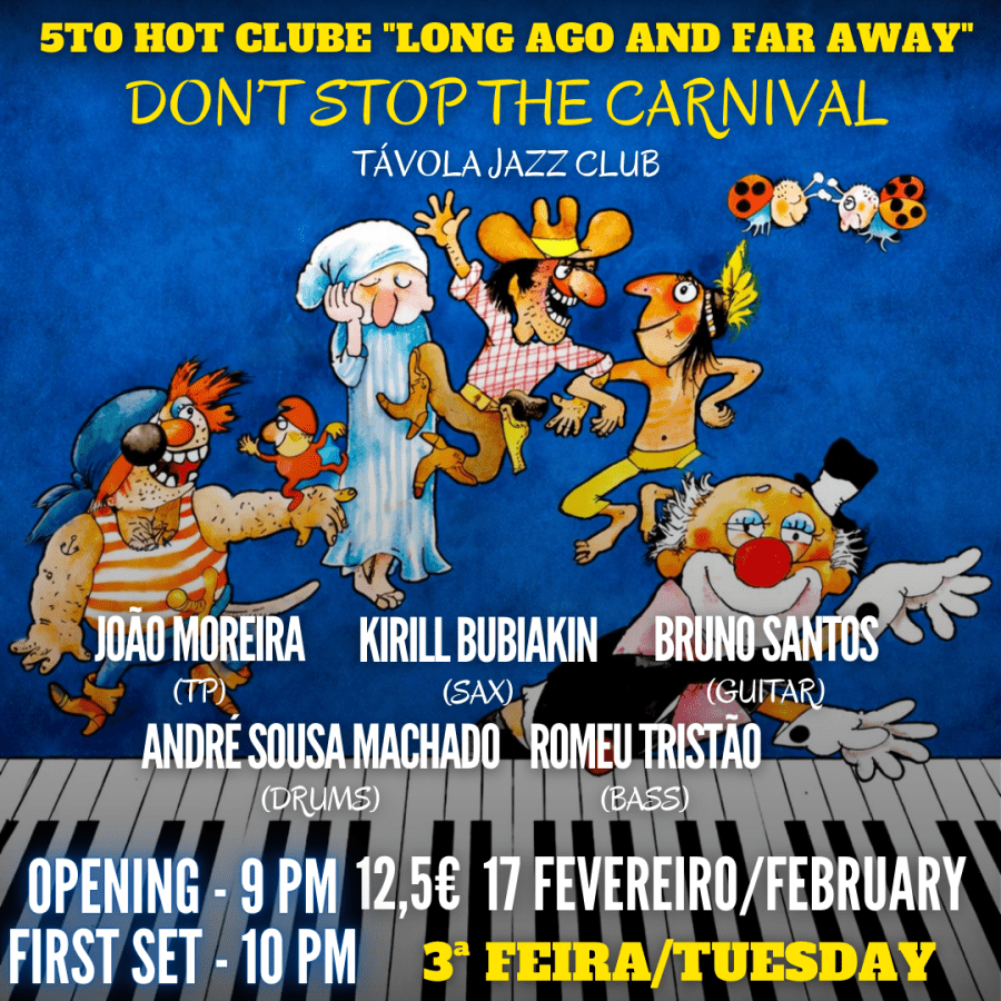 5to Hot Clube “Long ago and far away” - Don’t Stop The Carnival - Live ...