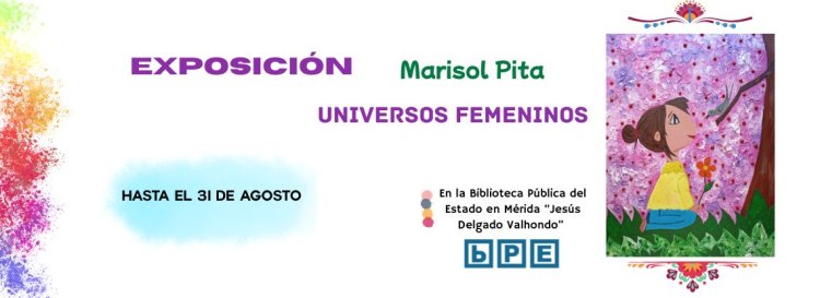 Exposición Universos femeninos de Marisol Pita - VIRAL