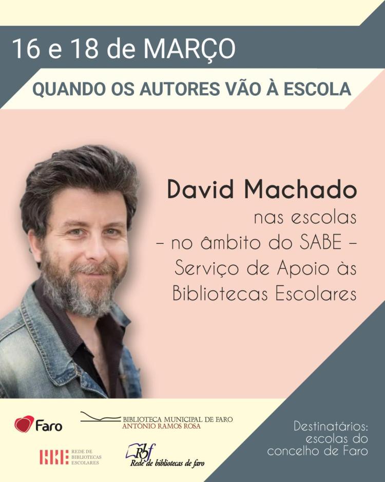Quando os Autores vão à escola - David Machado (16 e 18 de Março ...